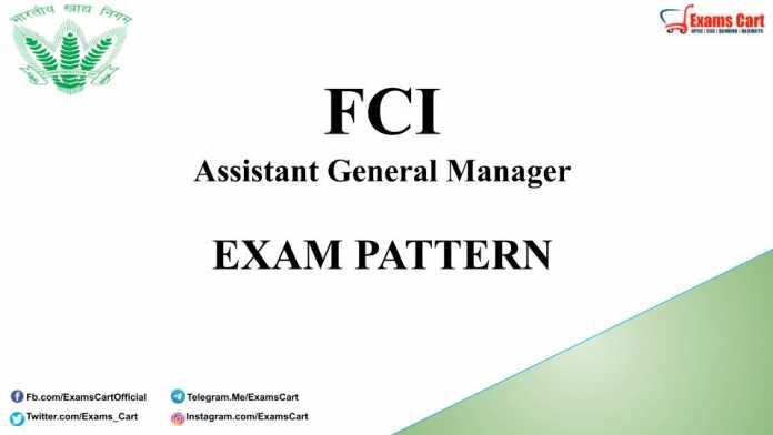 FCI Exam Pattern 2021 for Assistant Manager Phase I | Phase II in ...